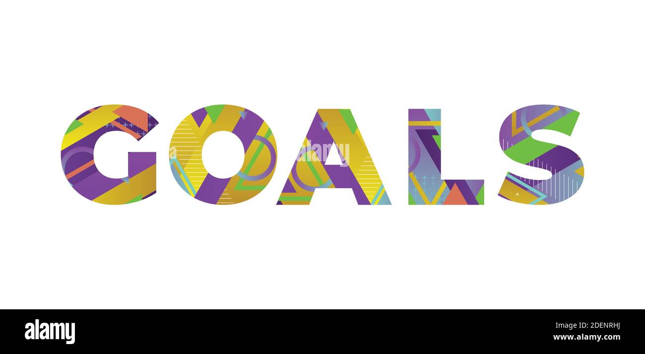 The word GOALS concept written in colorful retro shapes and colors ...
