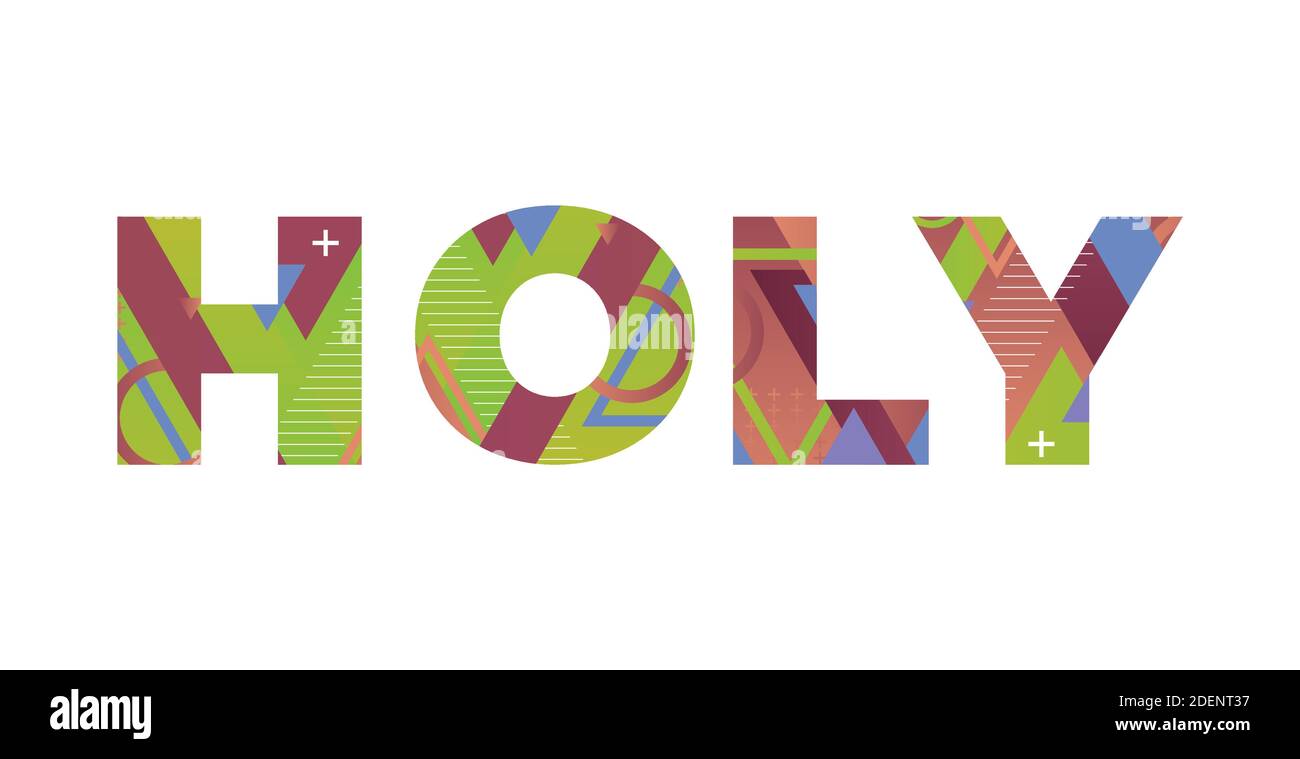 The word HOLY concept written in colorful retro shapes and colors ...
