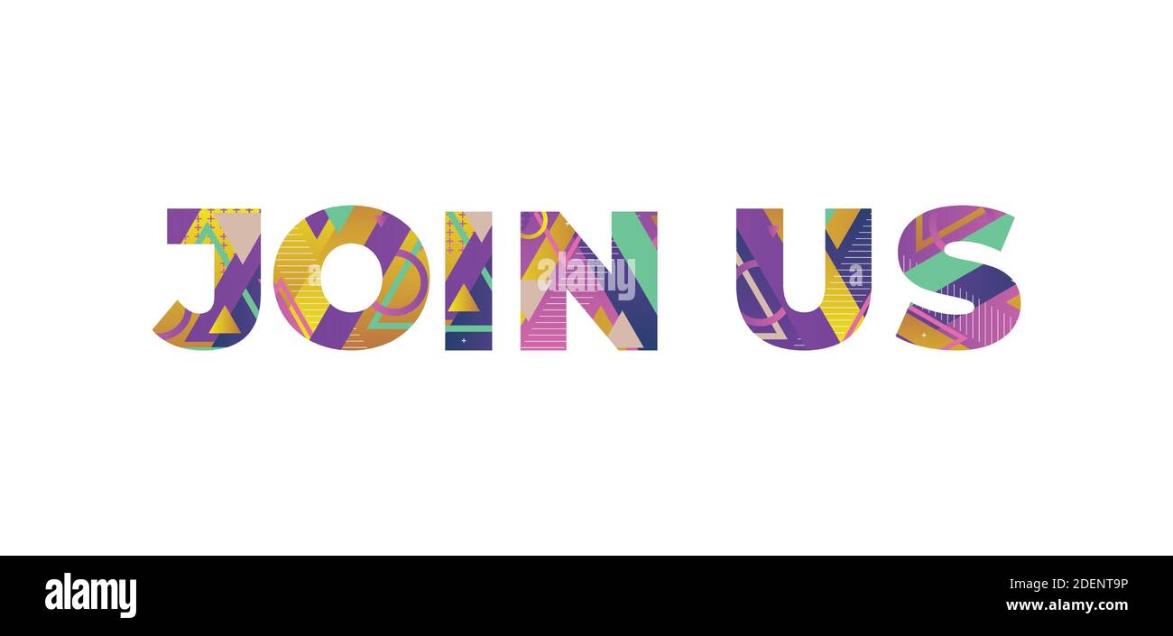 The words JOIN US concept written in colorful retro shapes and colors ...