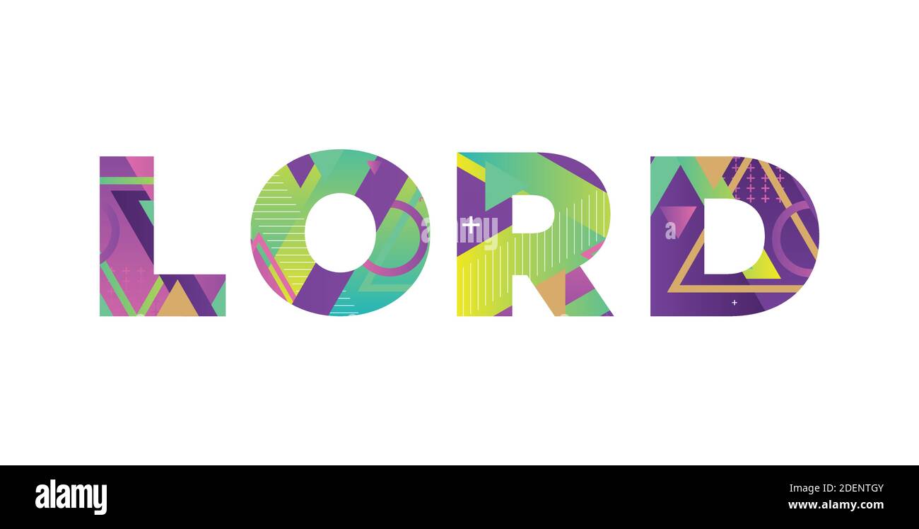 The word LORD concept written in colorful retro shapes and colors ...