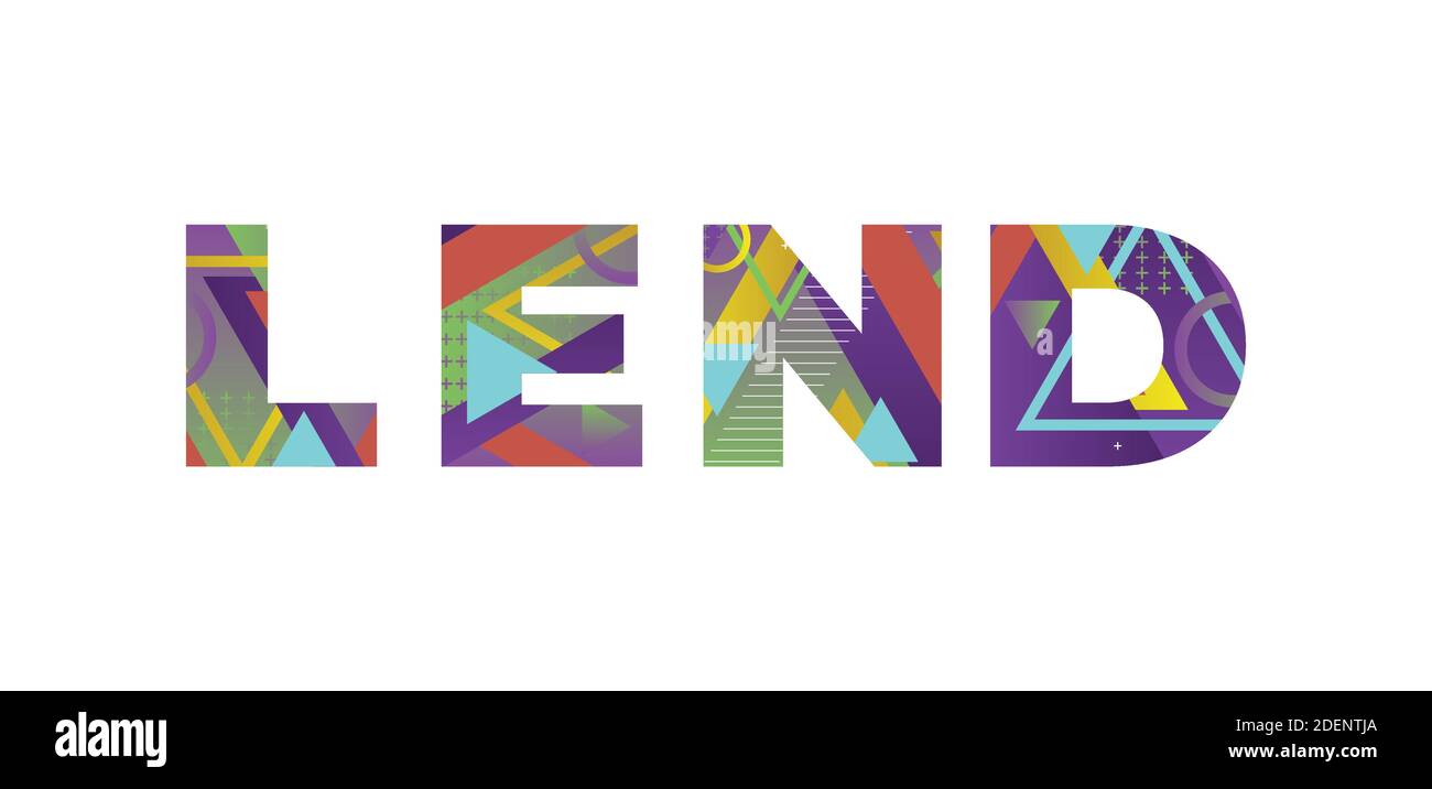 The word LEND concept written in colorful retro shapes and colors ...