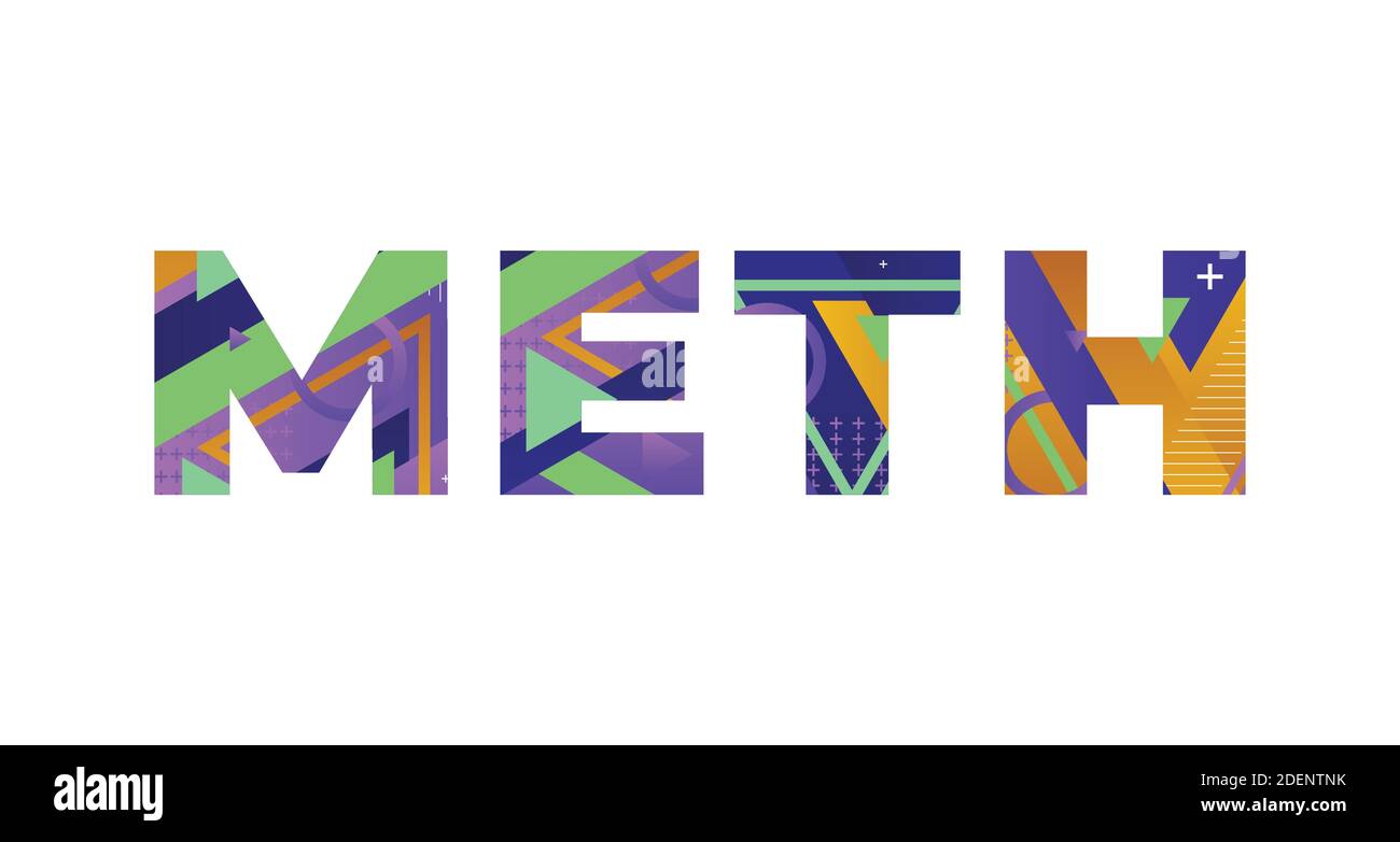 The word METH concept written in colorful retro shapes and colors ...