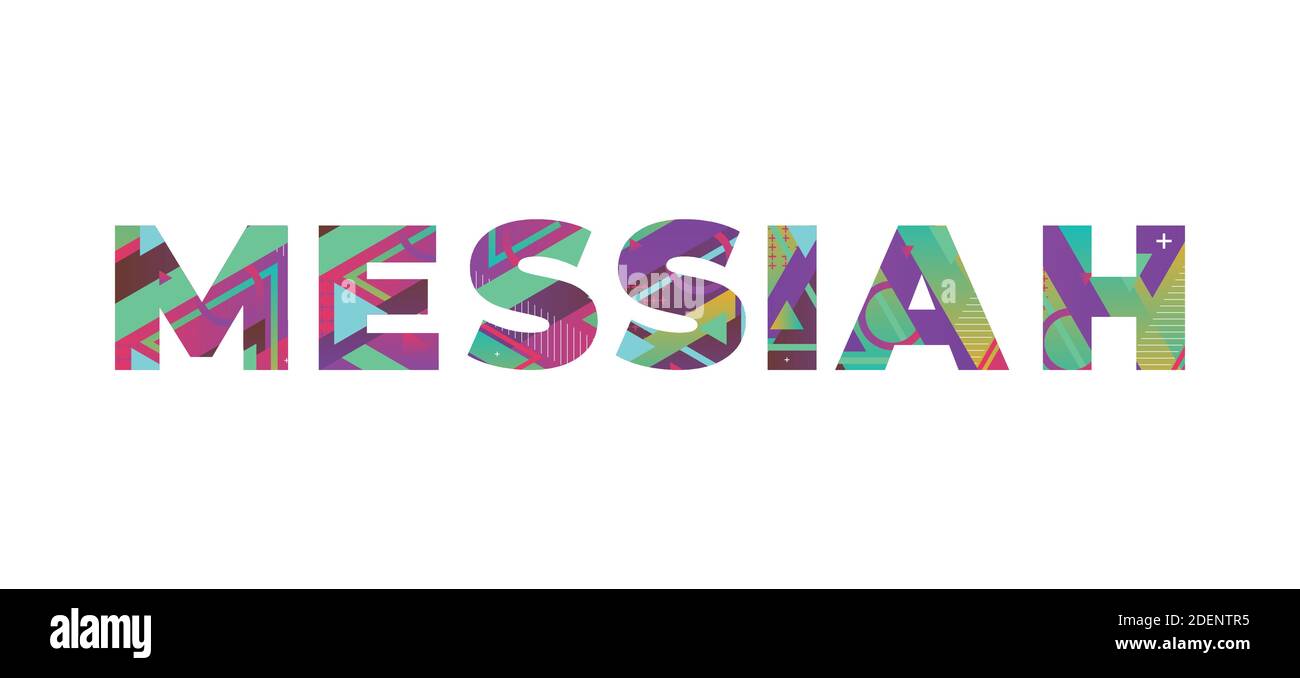 The word Messiah concept written in colorful retro shapes and colors ...