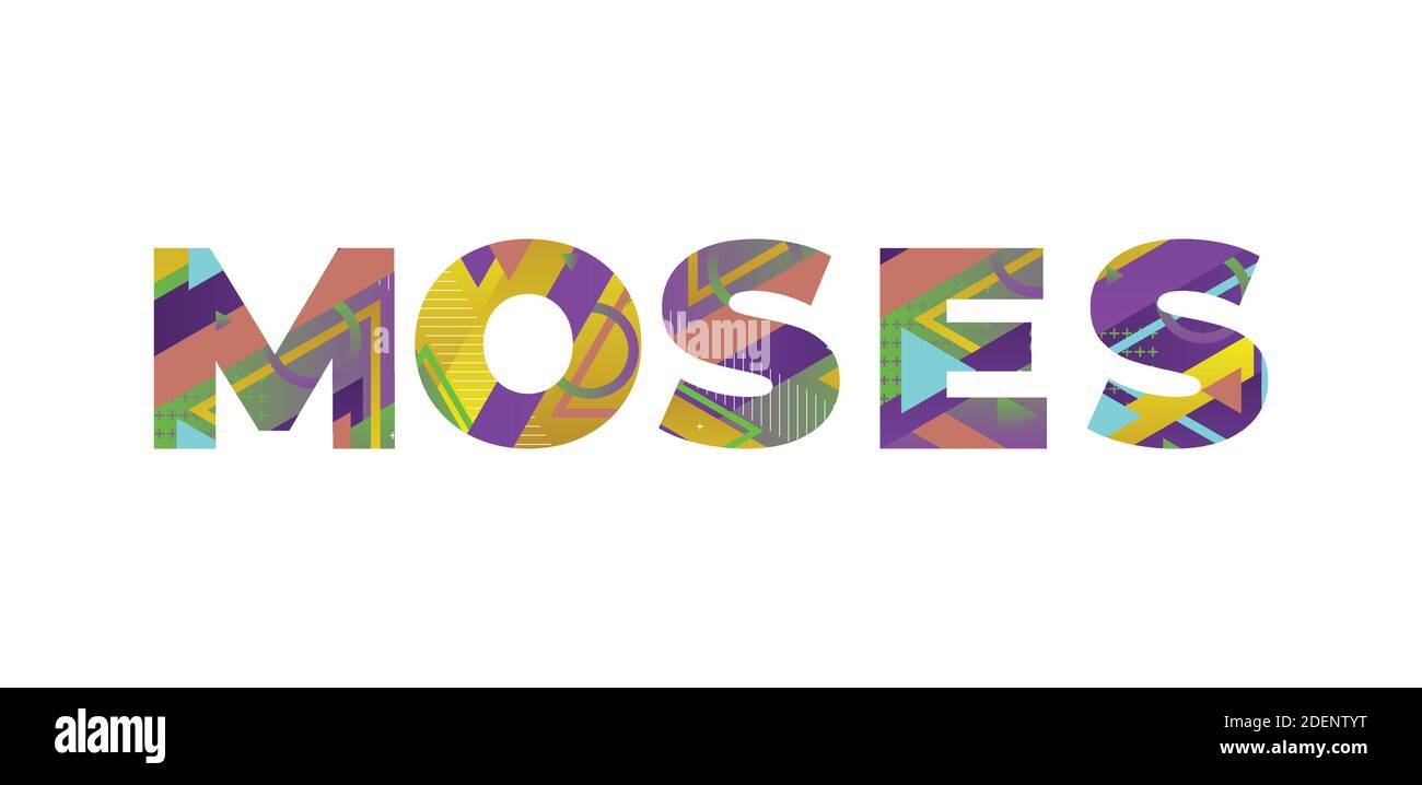 The word MOSES concept written in colorful retro shapes and colors ...