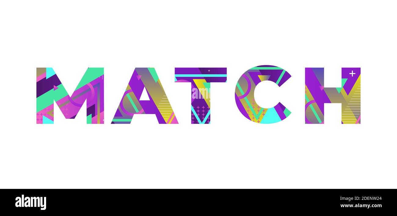 The word MATCH concept written in colorful retro shapes and colors ...