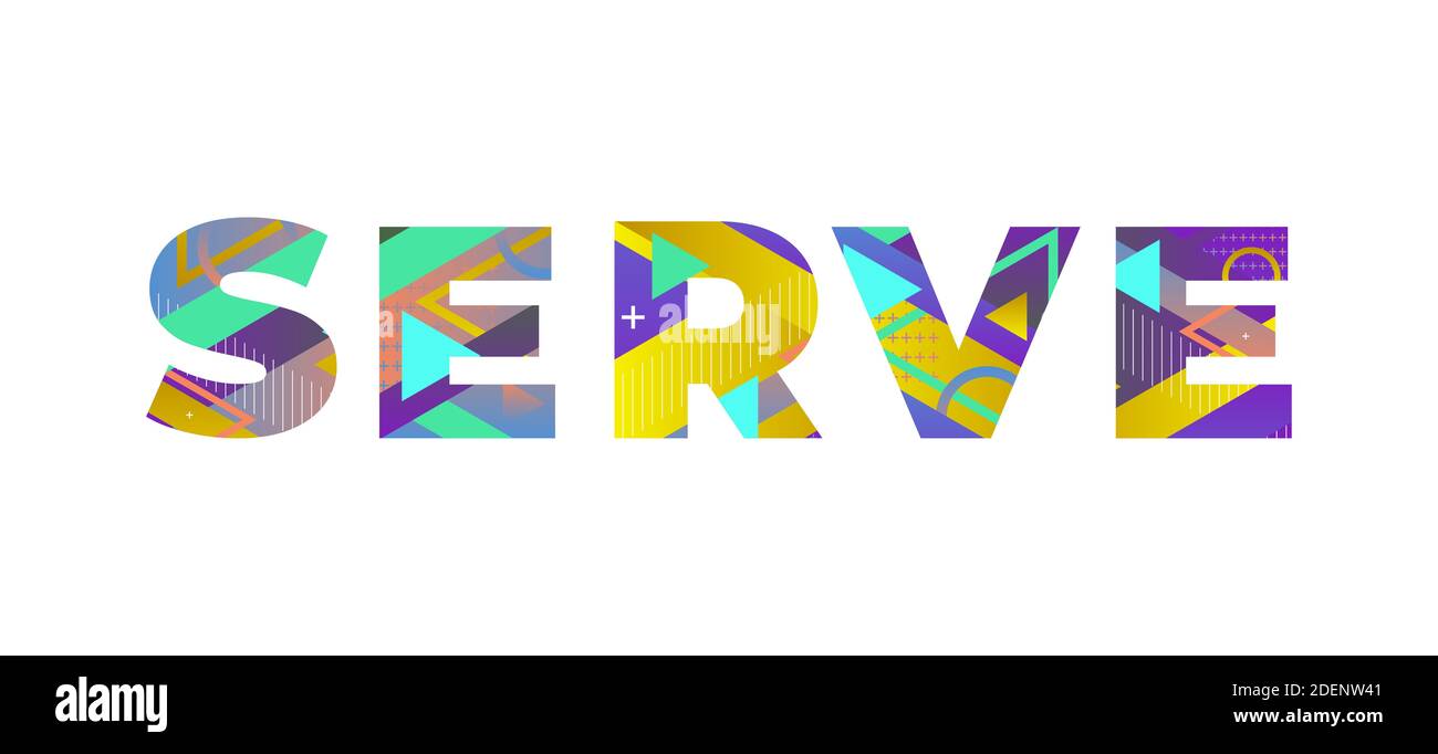 The word SERVE concept written in colorful retro shapes and colors ...