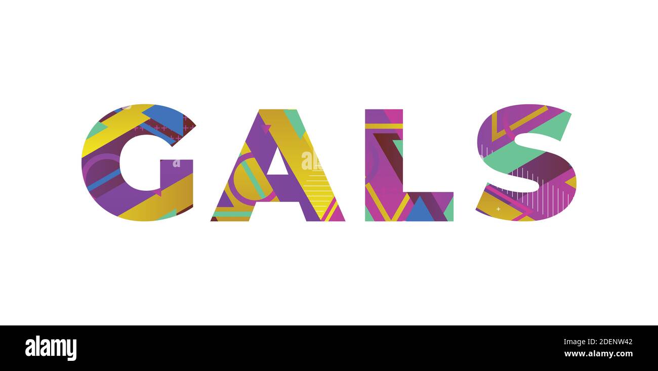 The word GALS concept written in colorful retro shapes and colors ...