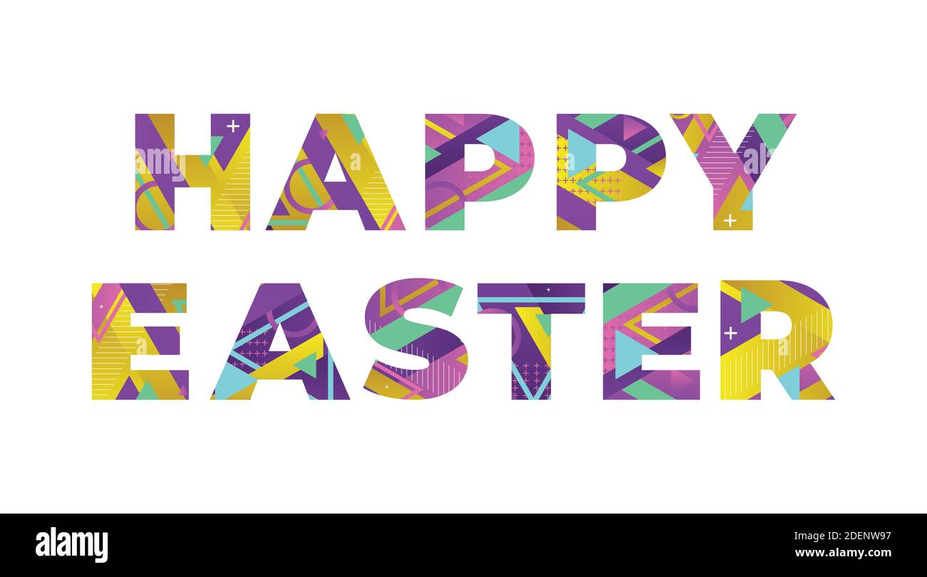 The words HAPPY EASTER concept written in colorful retro shapes and ...
