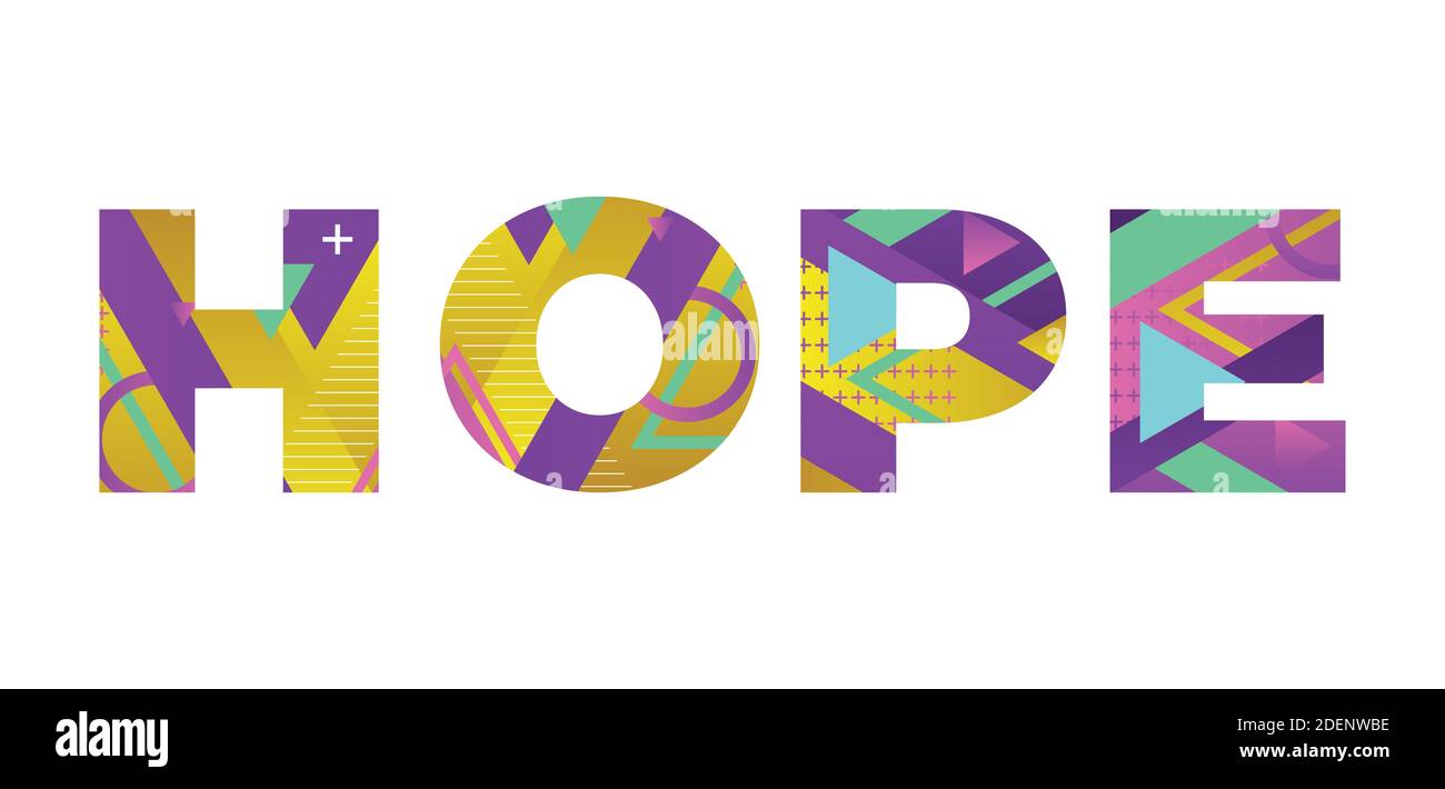 The word HOPE concept written in colorful retro shapes and colors ...