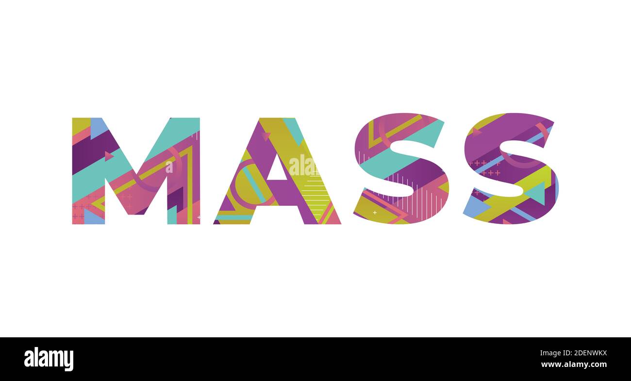 The word MASS concept written in colorful retro shapes and colors ...
