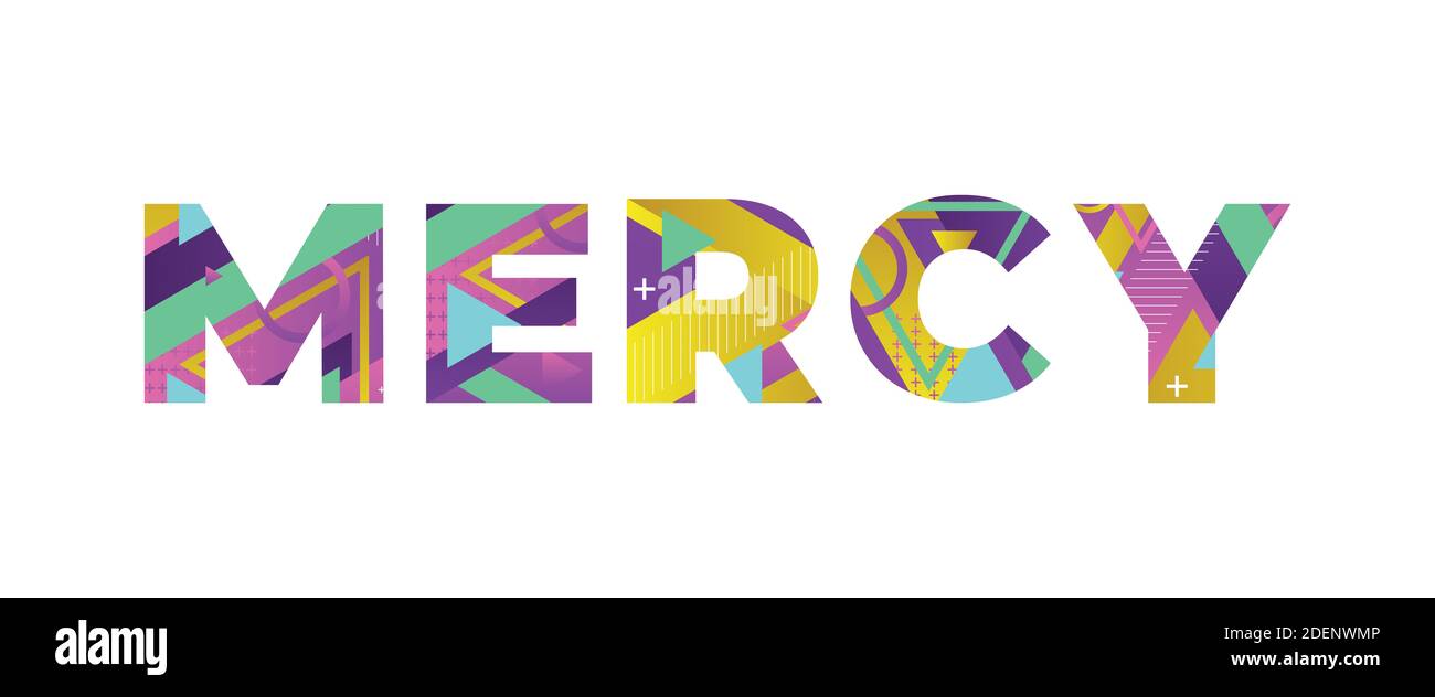 The word MERCY concept written in colorful retro shapes and colors ...