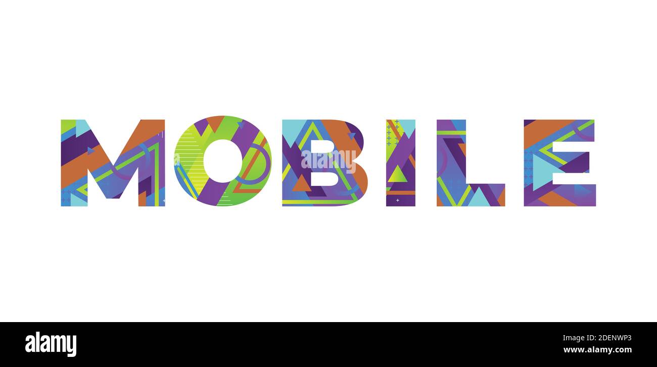The word MOBILE concept written in colorful retro shapes and colors ...