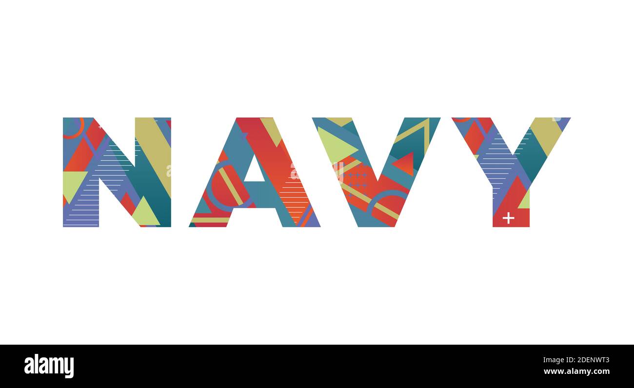 The word NAVY concept written in colorful retro shapes and colors ...