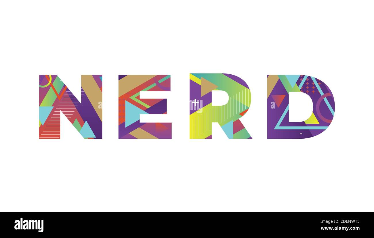 The word NERD concept written in colorful retro shapes and colors illustration Stock Photo - Alamy