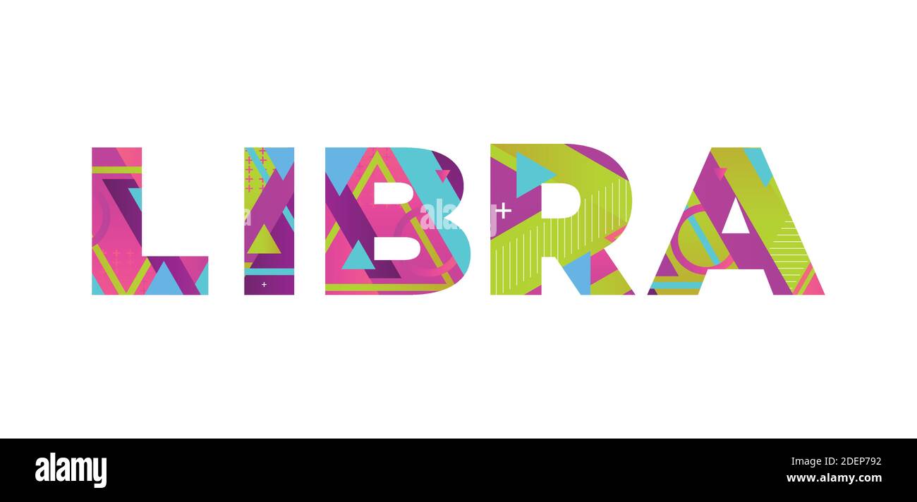 The word LIBRA concept written in colorful retro shapes and colors ...