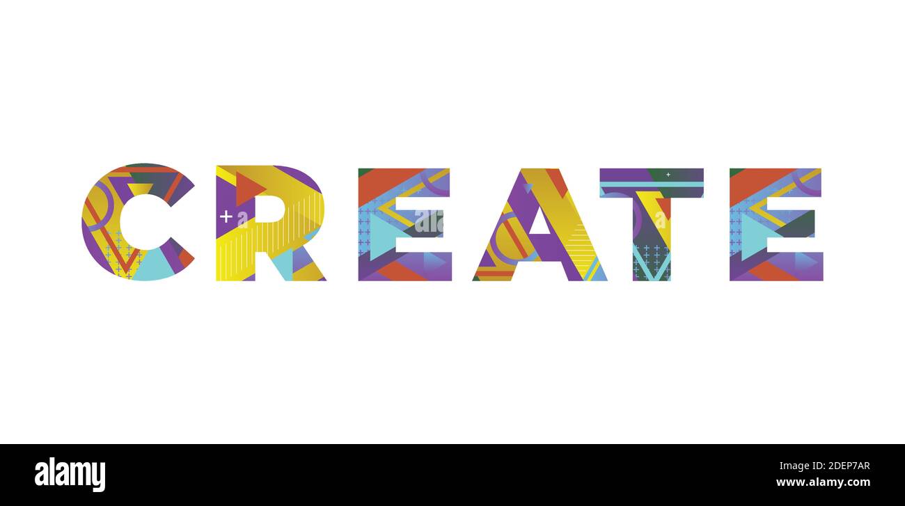 The word CREATE concept written in colorful retro shapes and colors ...