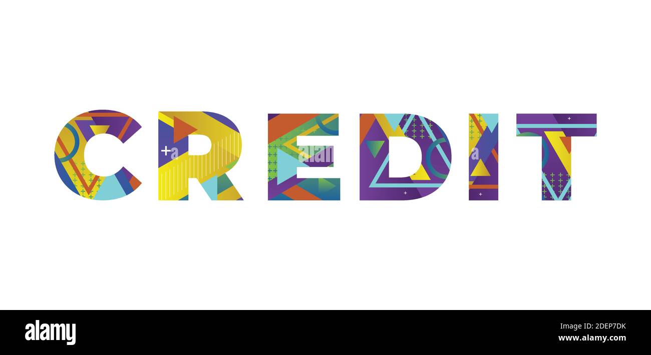 The word CREDIT concept written in colorful retro shapes and colors ...