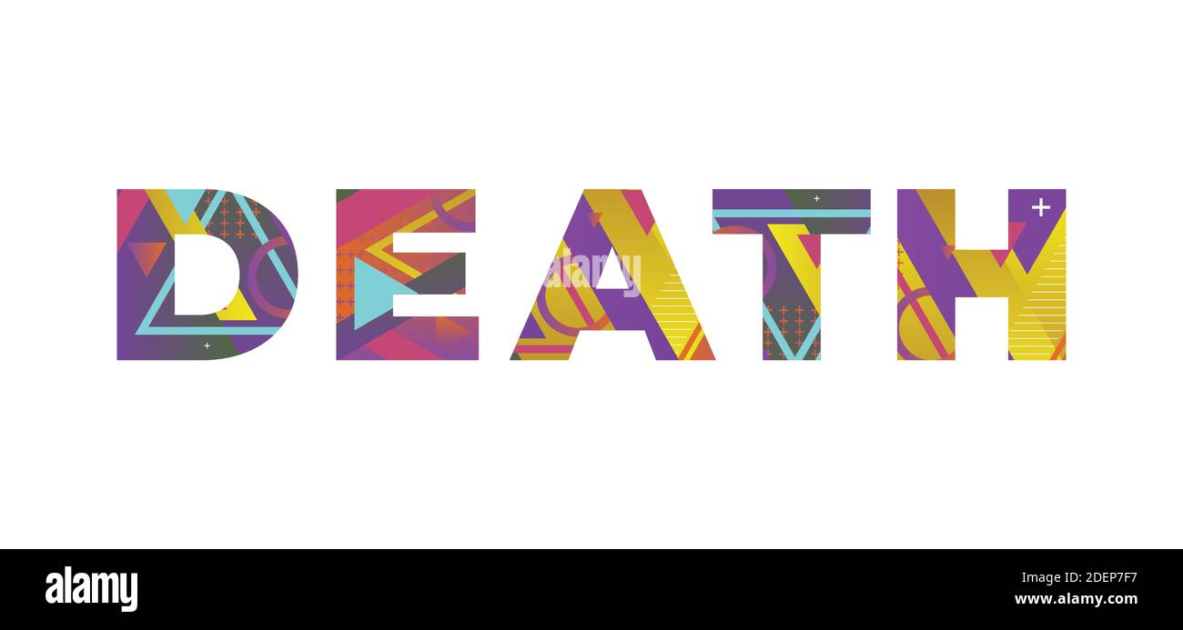 The word DEATH concept written in colorful retro shapes and colors ...