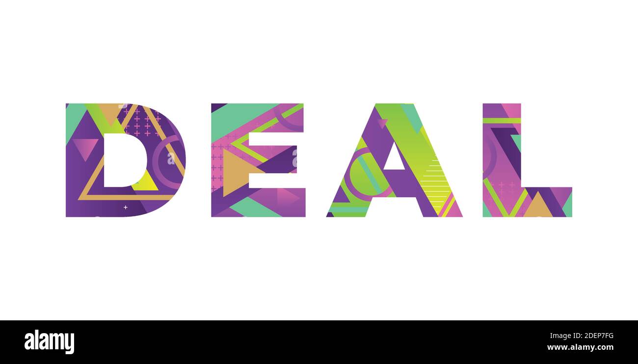 The word DEAL concept written in colorful retro shapes and colors ...