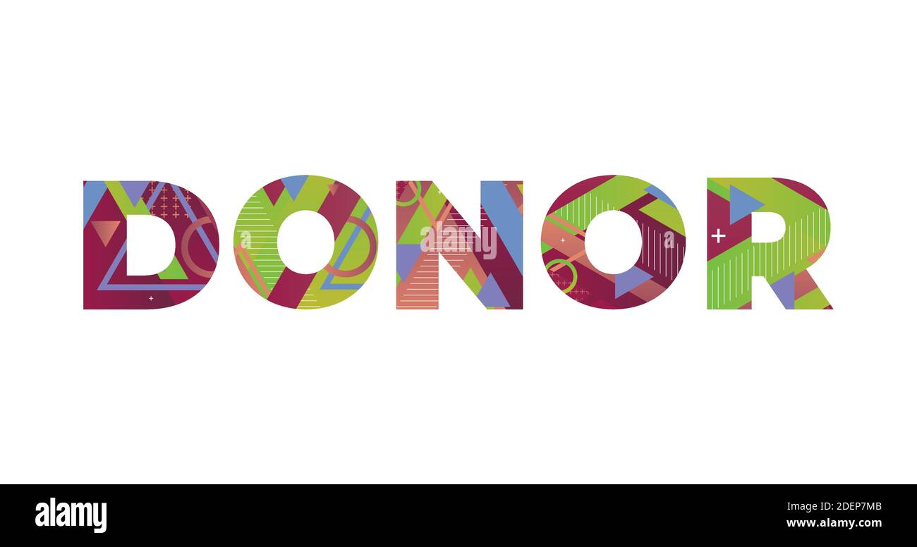 The word DONOR concept written in colorful retro shapes and colors ...