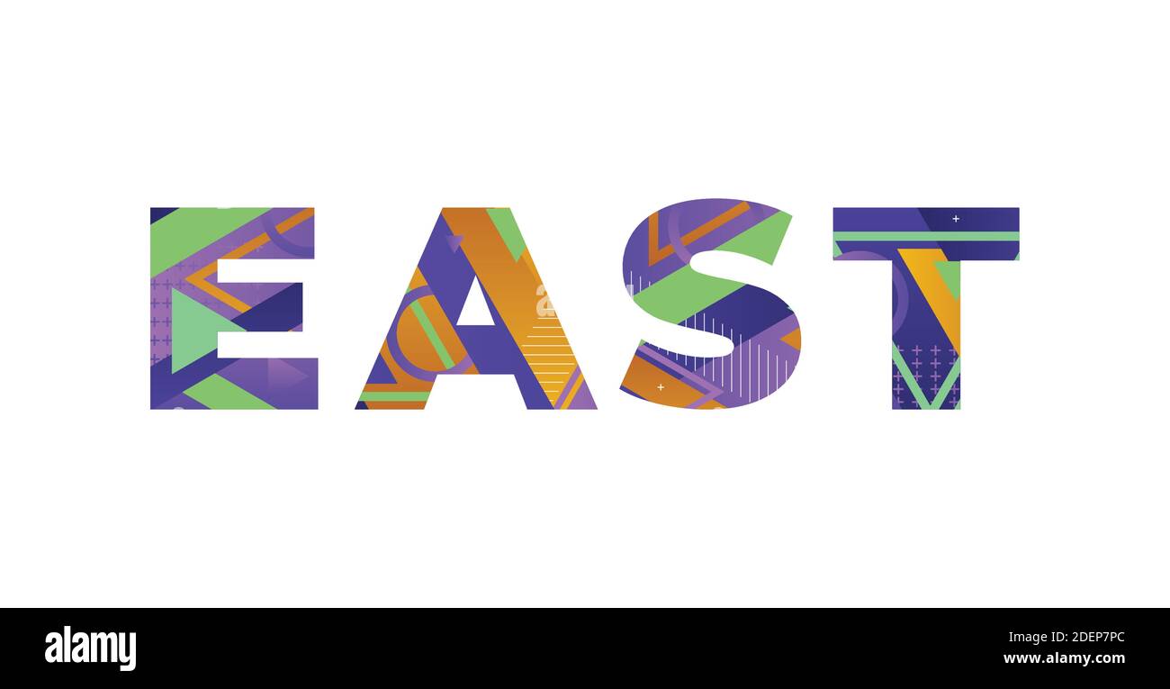 The word EAST concept written in colorful retro shapes and colors ...
