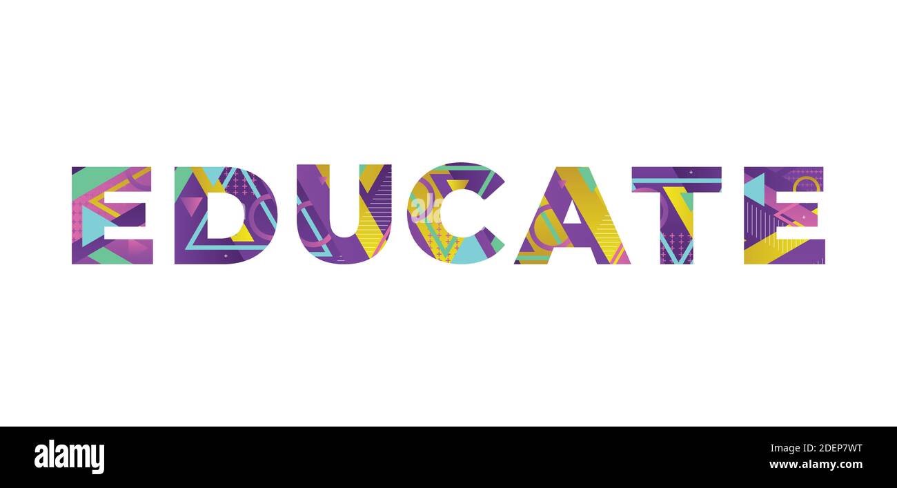The word EDUCATE concept written in colorful retro shapes and colors ...