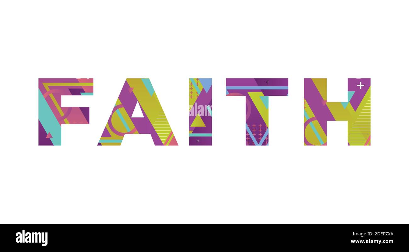 The word FAITH concept written in colorful retro shapes and colors ...