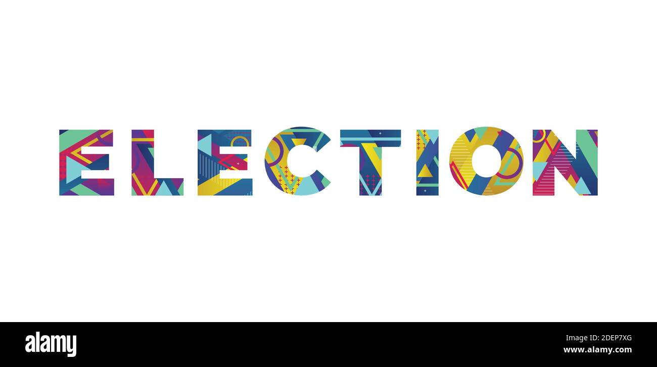 The word ELECTION concept written in colorful retro shapes and colors ...