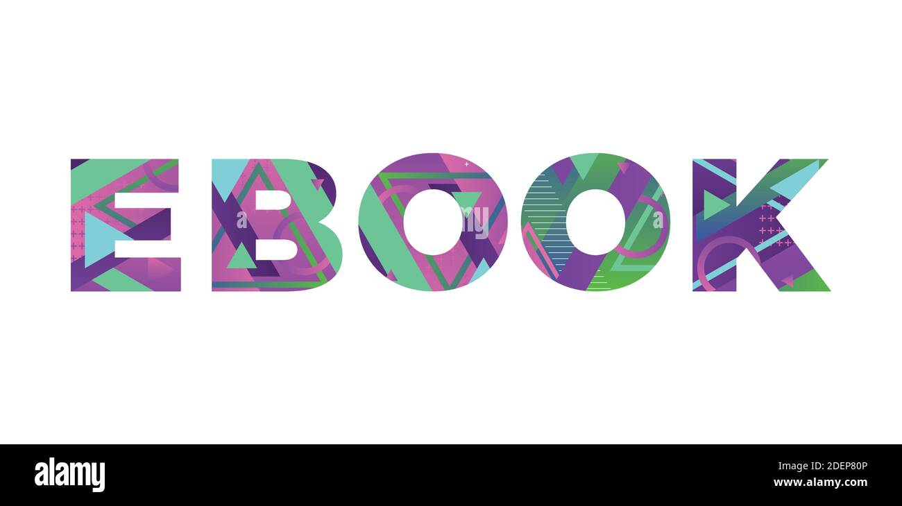 The word EBOOK concept written in colorful retro shapes and colors ...