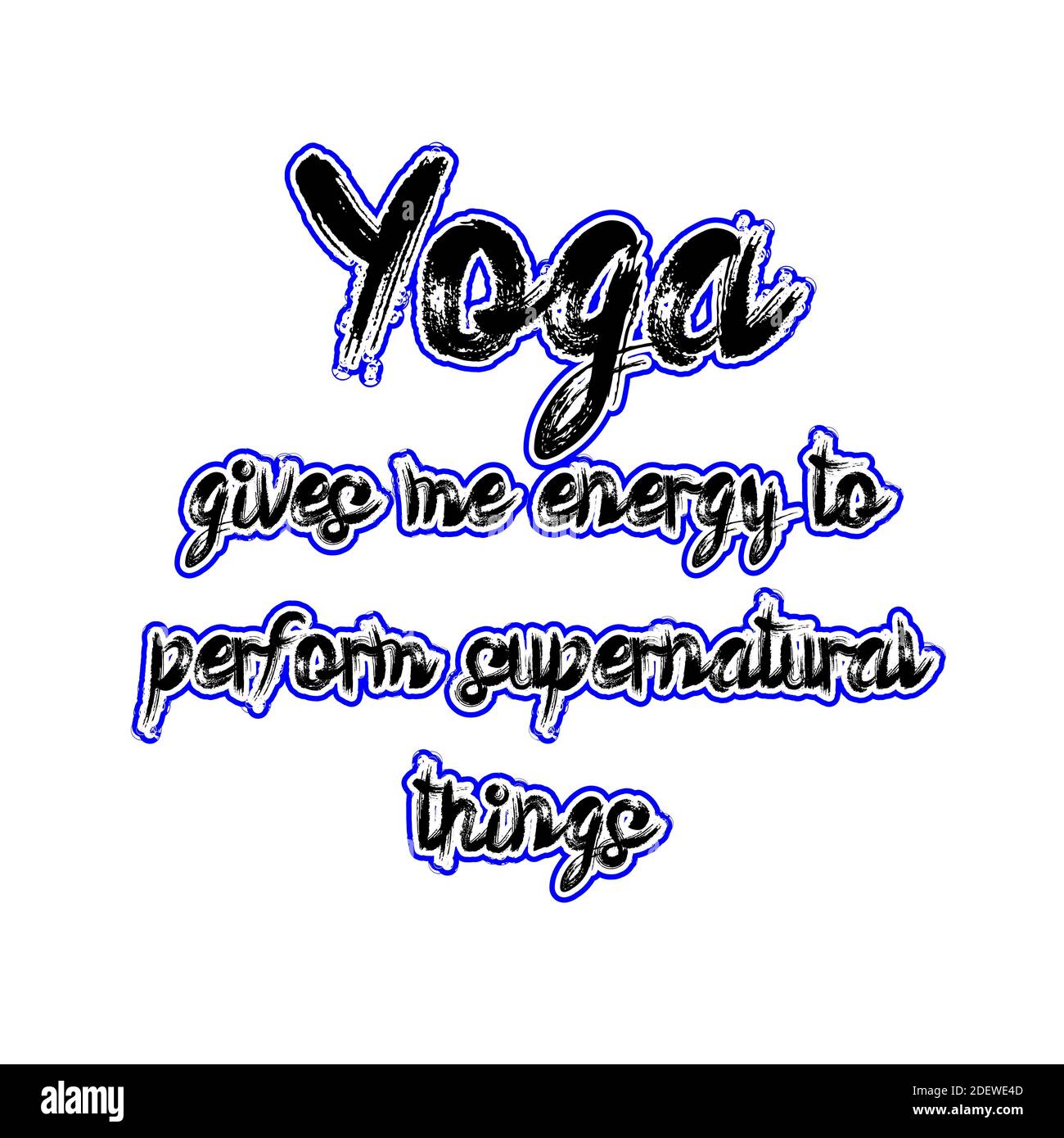Yoga gives me energy to perform supernatural things concept and hand ...