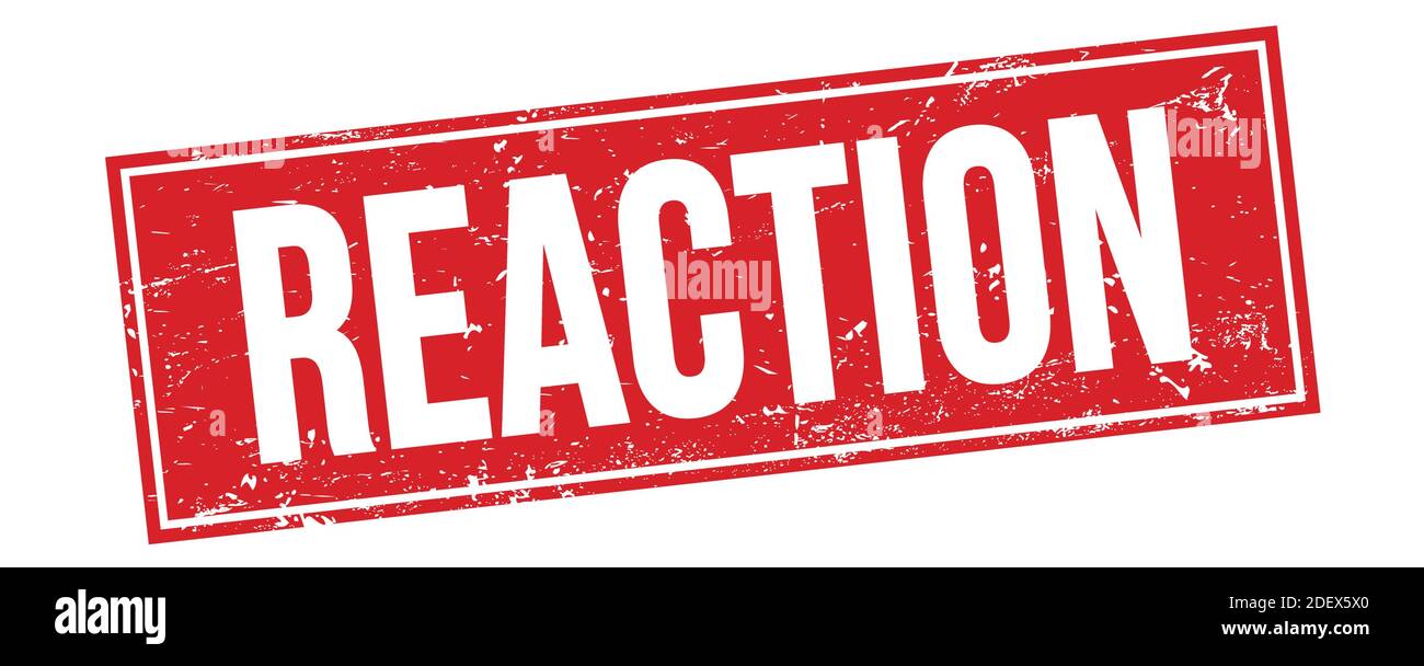 REACTION text on red grungy rectangle stamp sign Stock Photo - Alamy