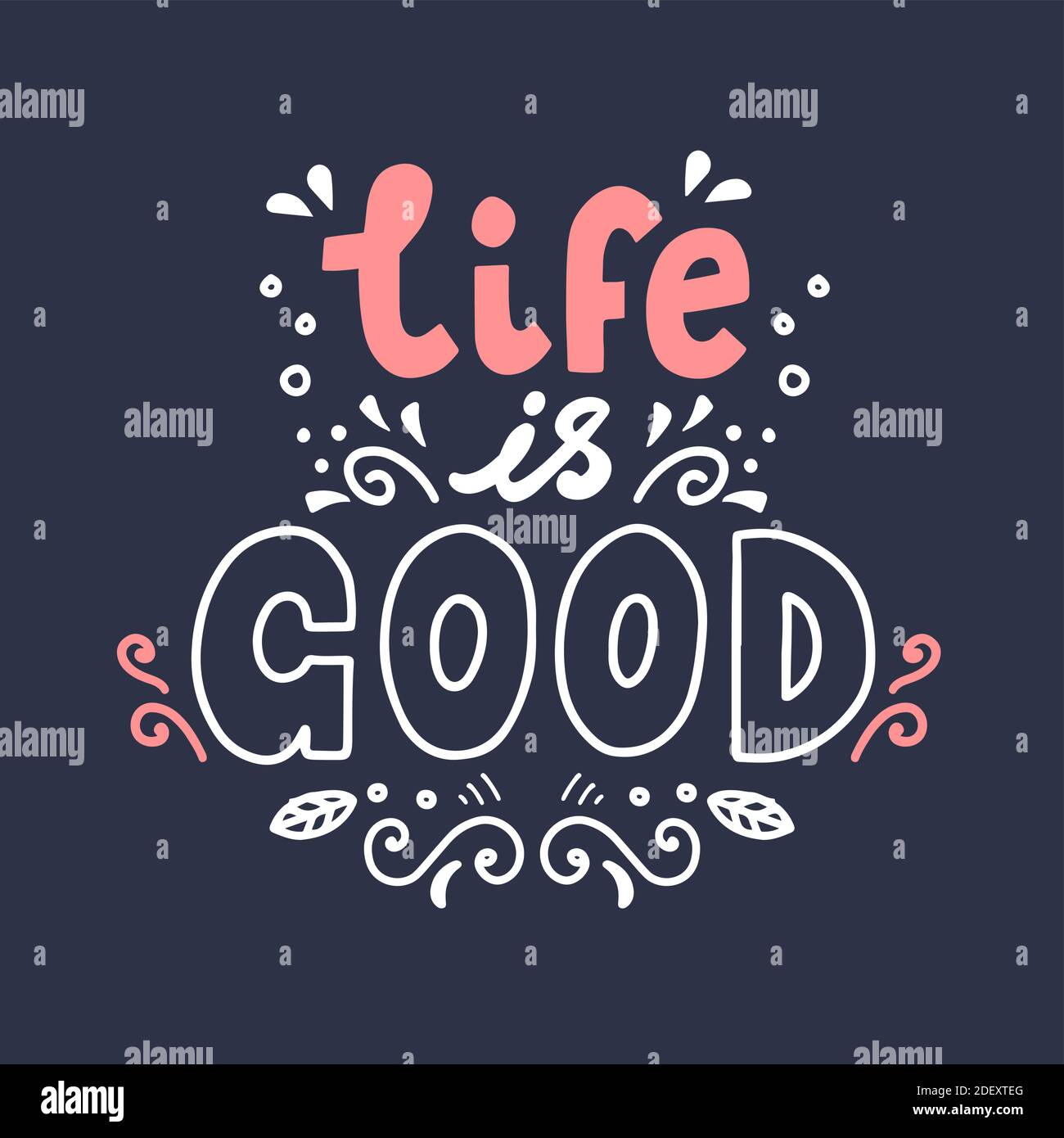 Good life hand lettering Stock Vector Images - Alamy