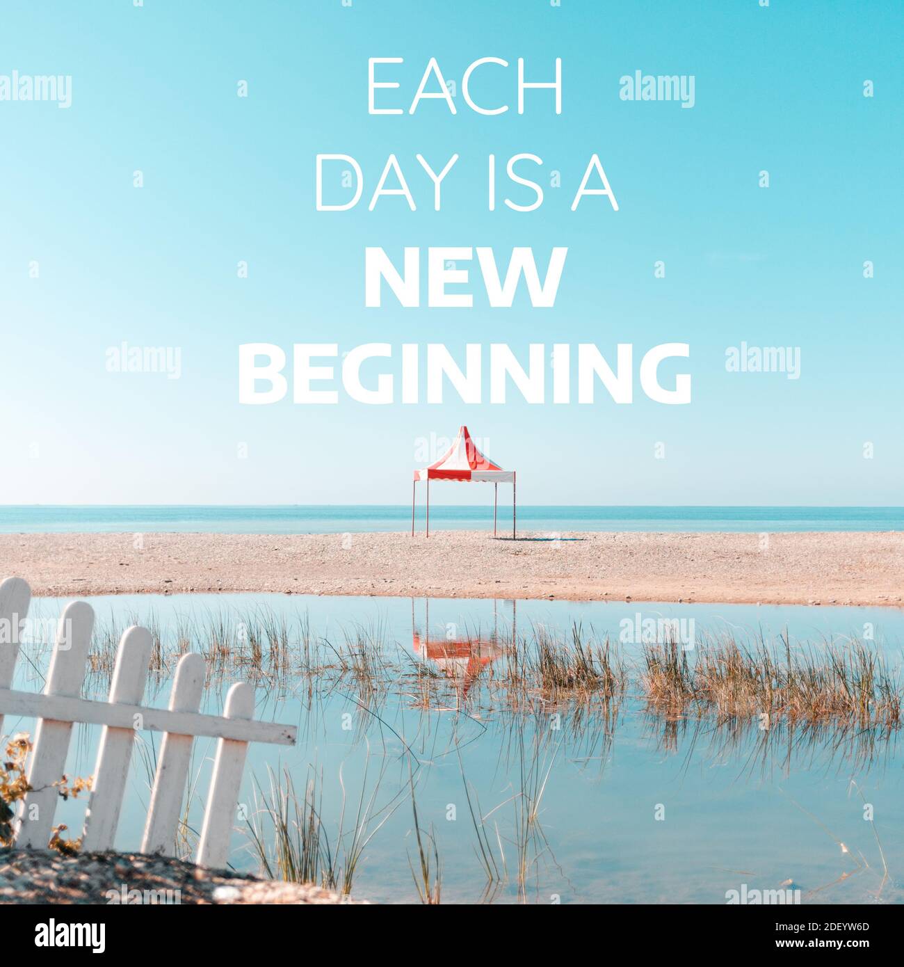 Inspirational and motivational quote. Each day is a new beginning ...