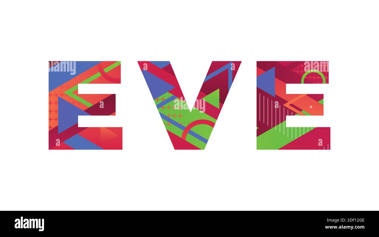 The word EVE concept written in colorful retro shapes and colors ...
