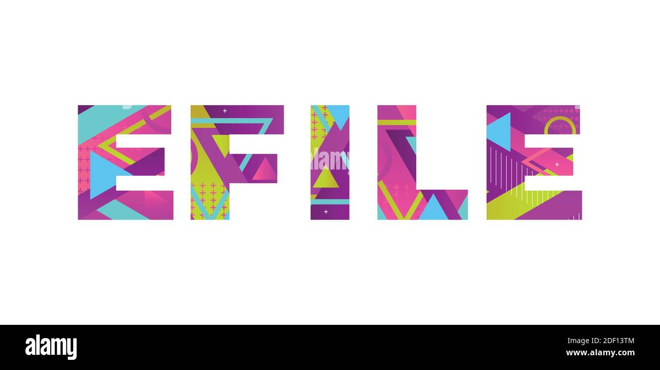 The word EFILE concept written in colorful retro shapes and colors ...