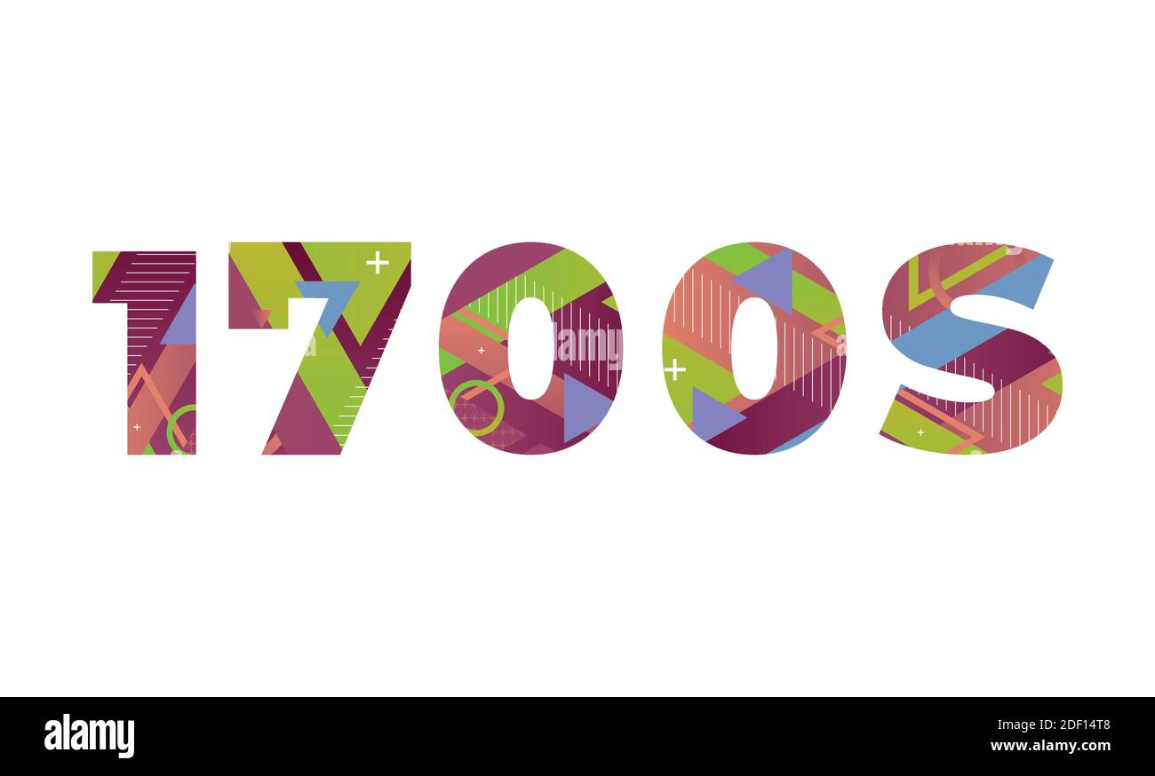 The word 1700s concept written in colorful retro shapes and colors ...