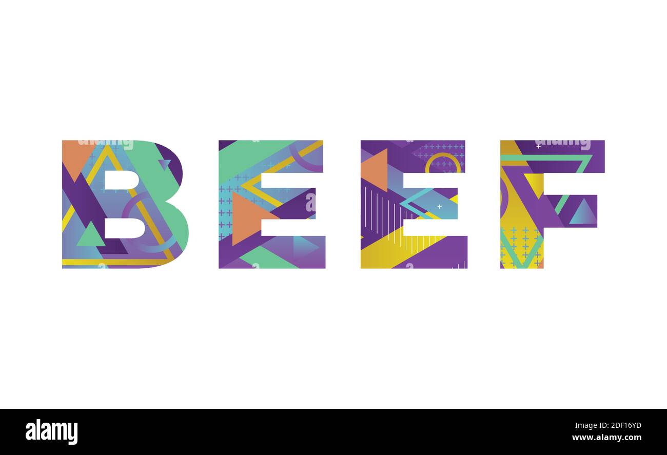 The word BEEF concept written in colorful retro shapes and colors ...