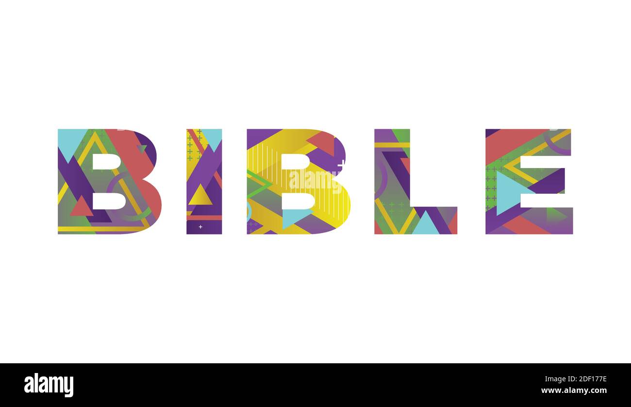 The word BIBLE concept written in colorful retro shapes and colors ...