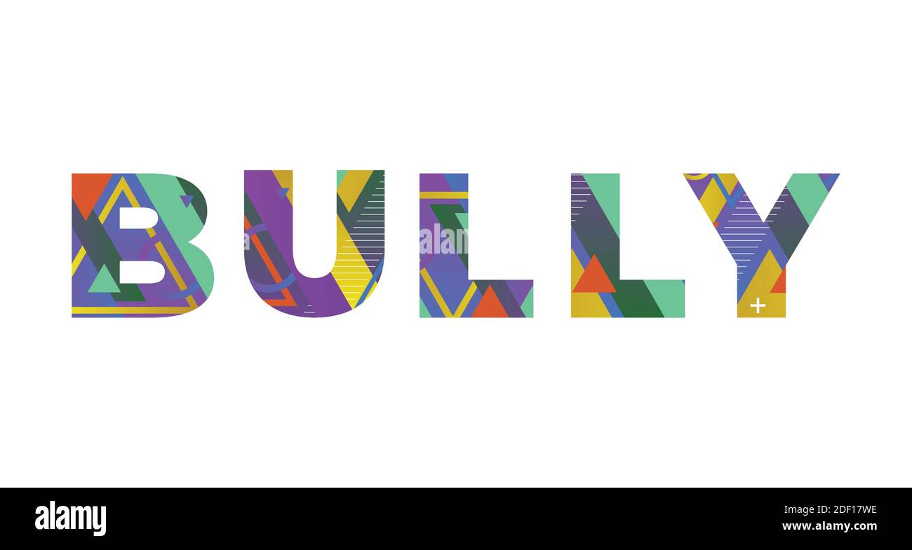 The word BULLY concept written in colorful retro shapes and colors ...
