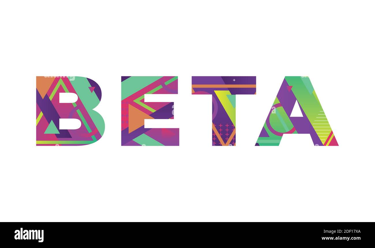 The word BETA concept written in colorful retro shapes and colors ...
