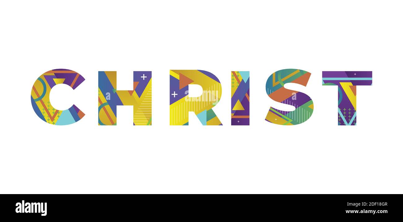 The word CHRIST concept written in colorful retro shapes and colors ...