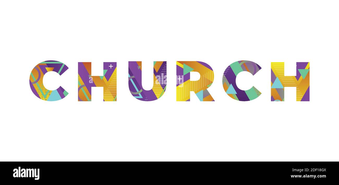 The word CHURCH concept written in colorful retro shapes and colors ...