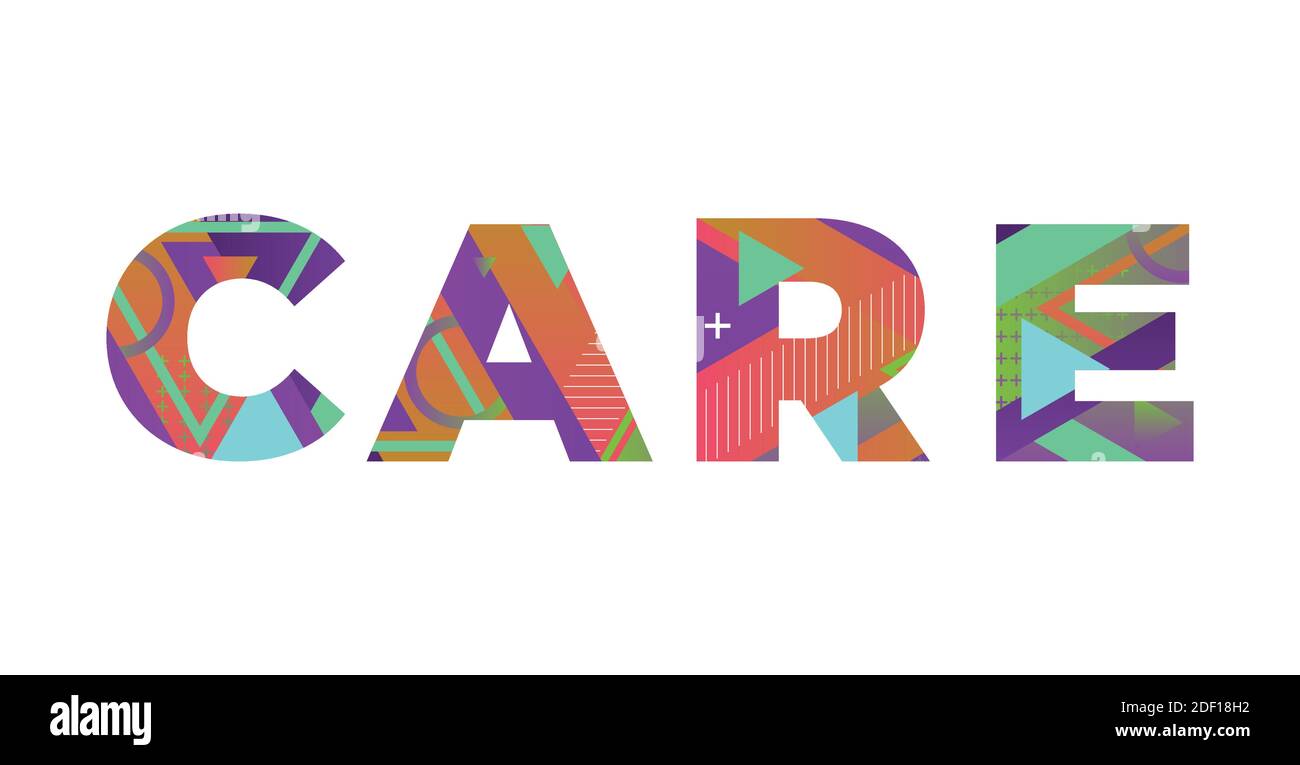 The word CARE concept written in colorful retro shapes and colors ...