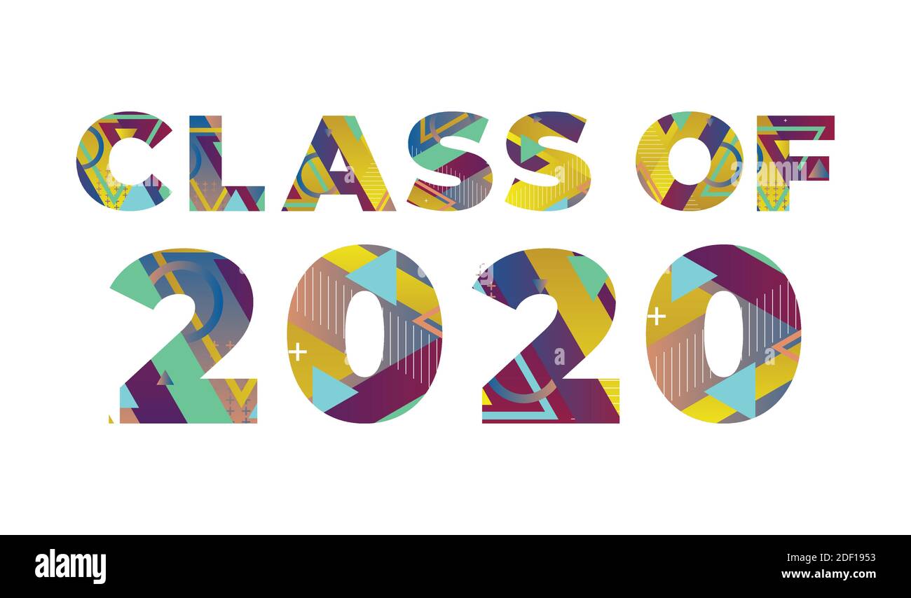 The words CLASS OF 2020 concept written in colorful retro shapes and ...