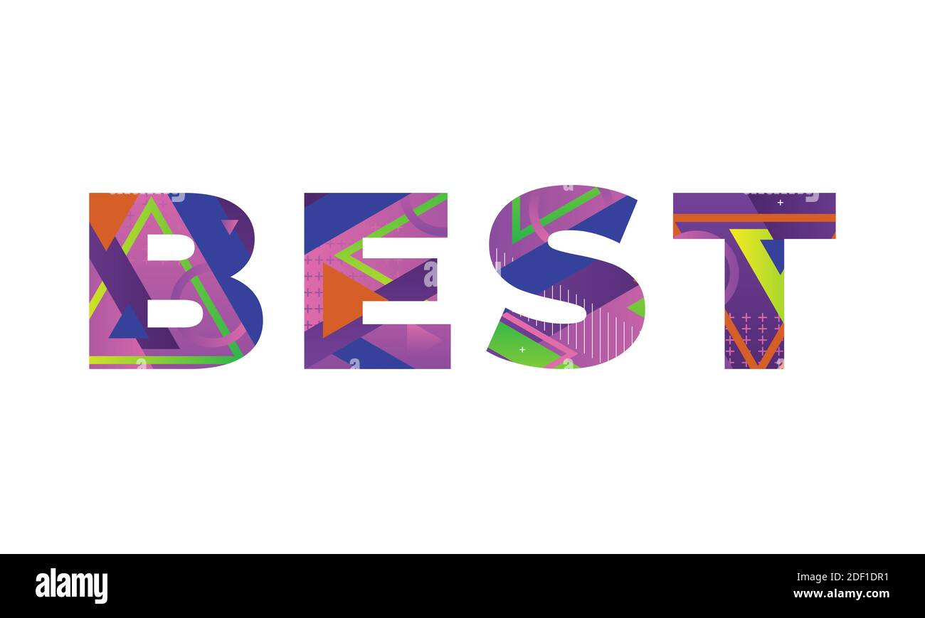 The word BEST concept written in colorful retro shapes and colors ...