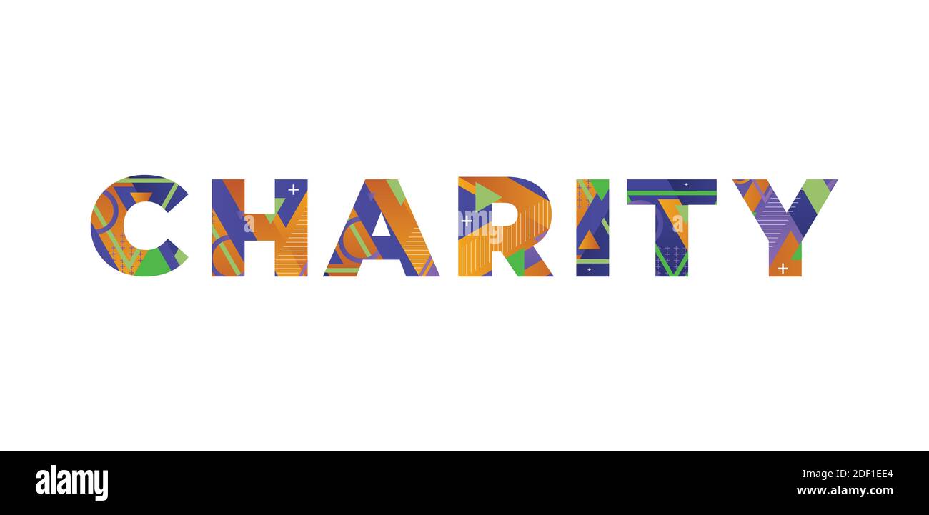 The word CHARITY concept written in colorful retro shapes and colors ...