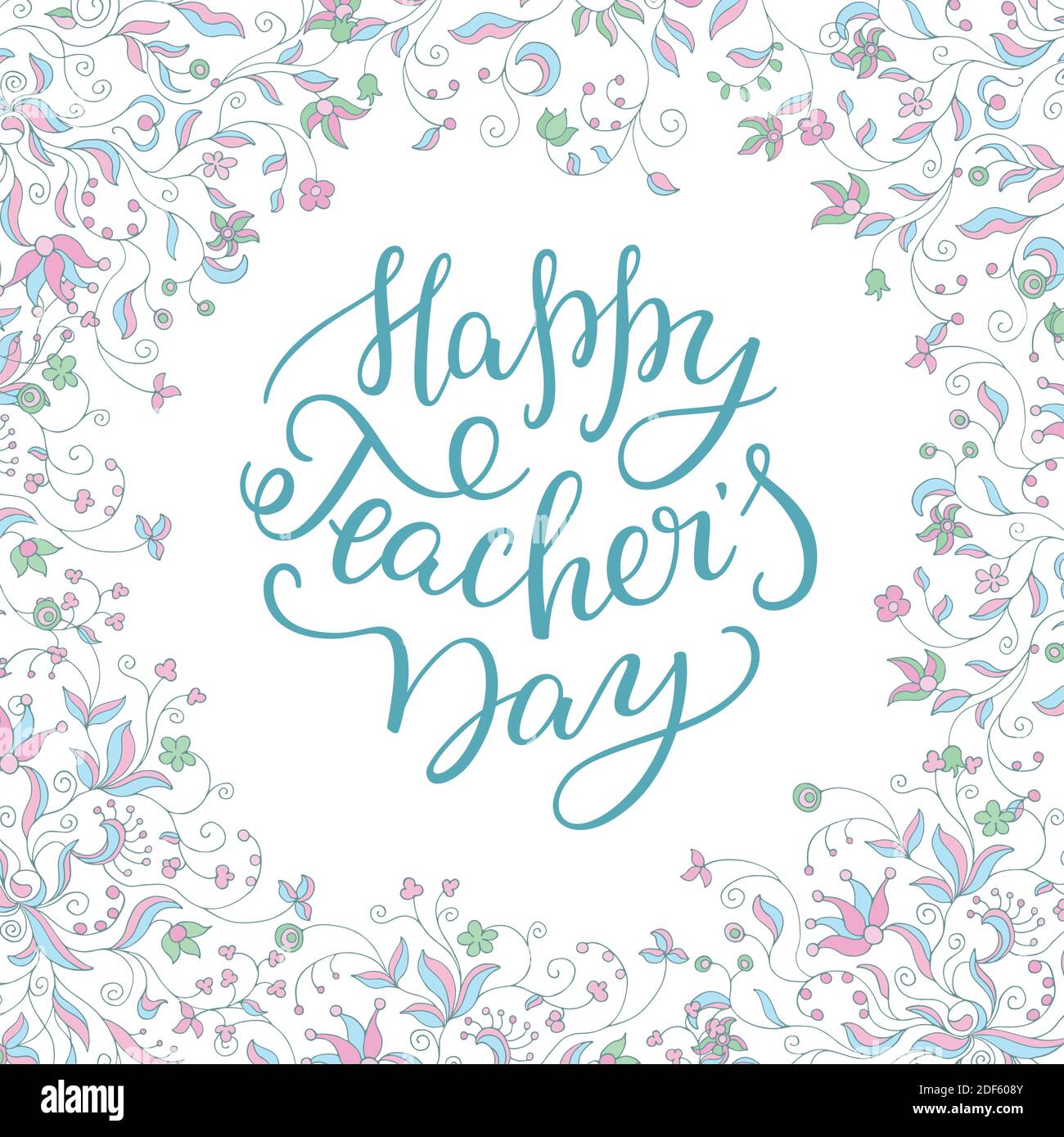 Happy Teachers Day Hand Lettering With Flower Frame Template For