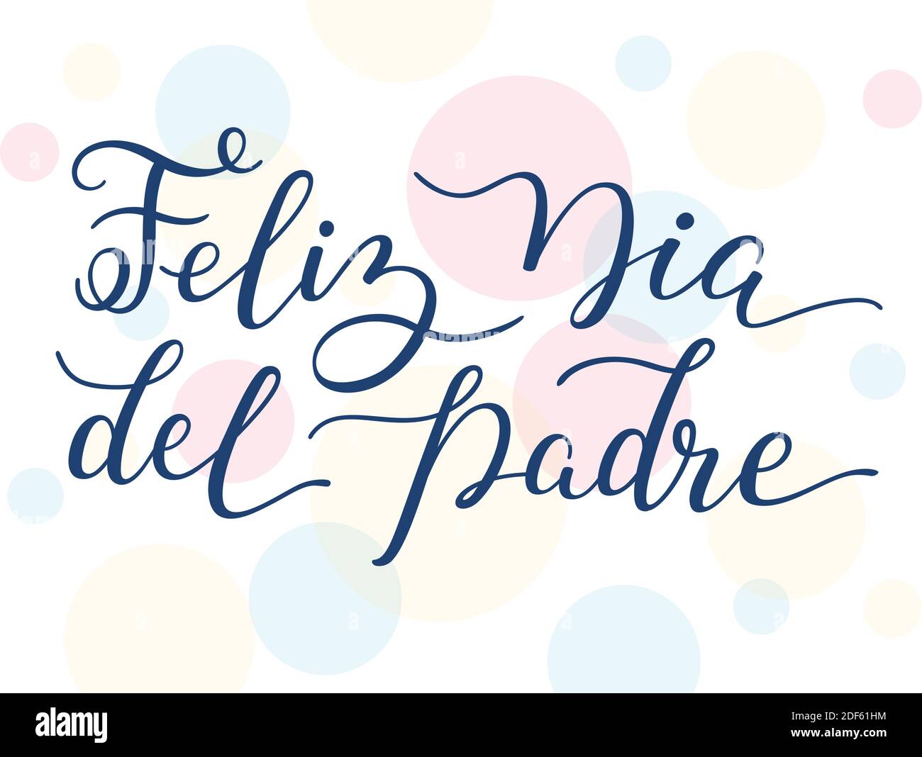 Hand lettering Happy Father's Day on colorful background in Spanish ...