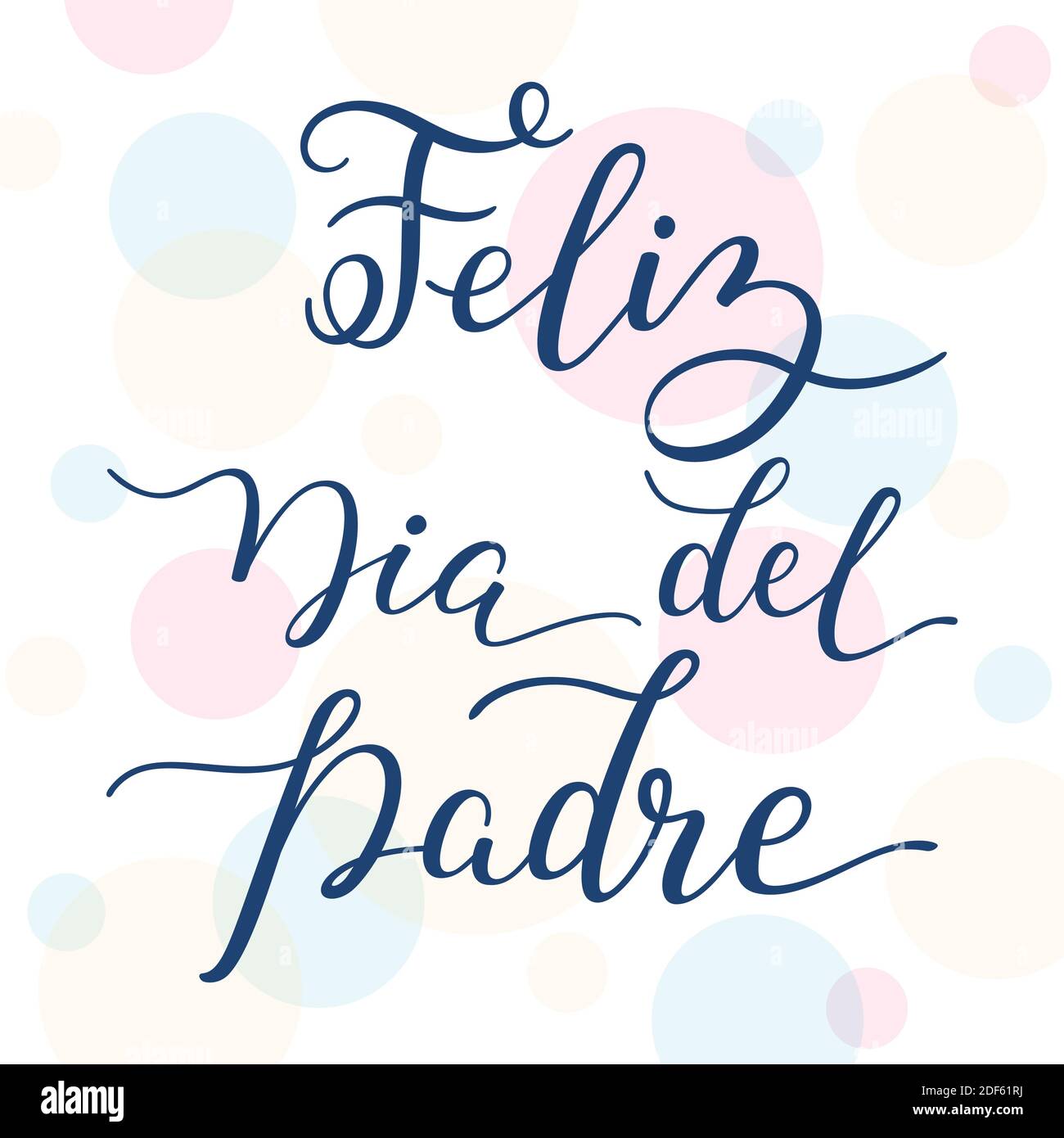 Hand lettering Happy Father's Day on colorful background in Spanish ...