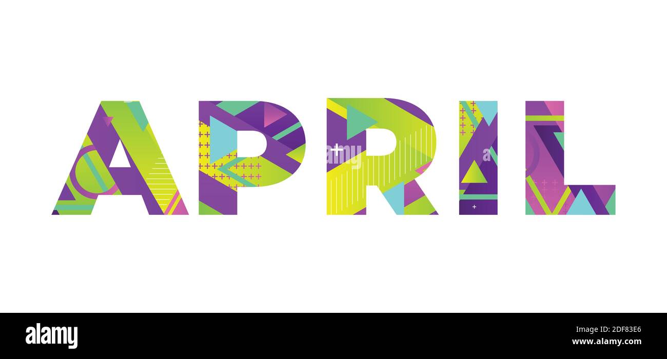 The word APRIL concept written in colorful retro shapes and colors ...